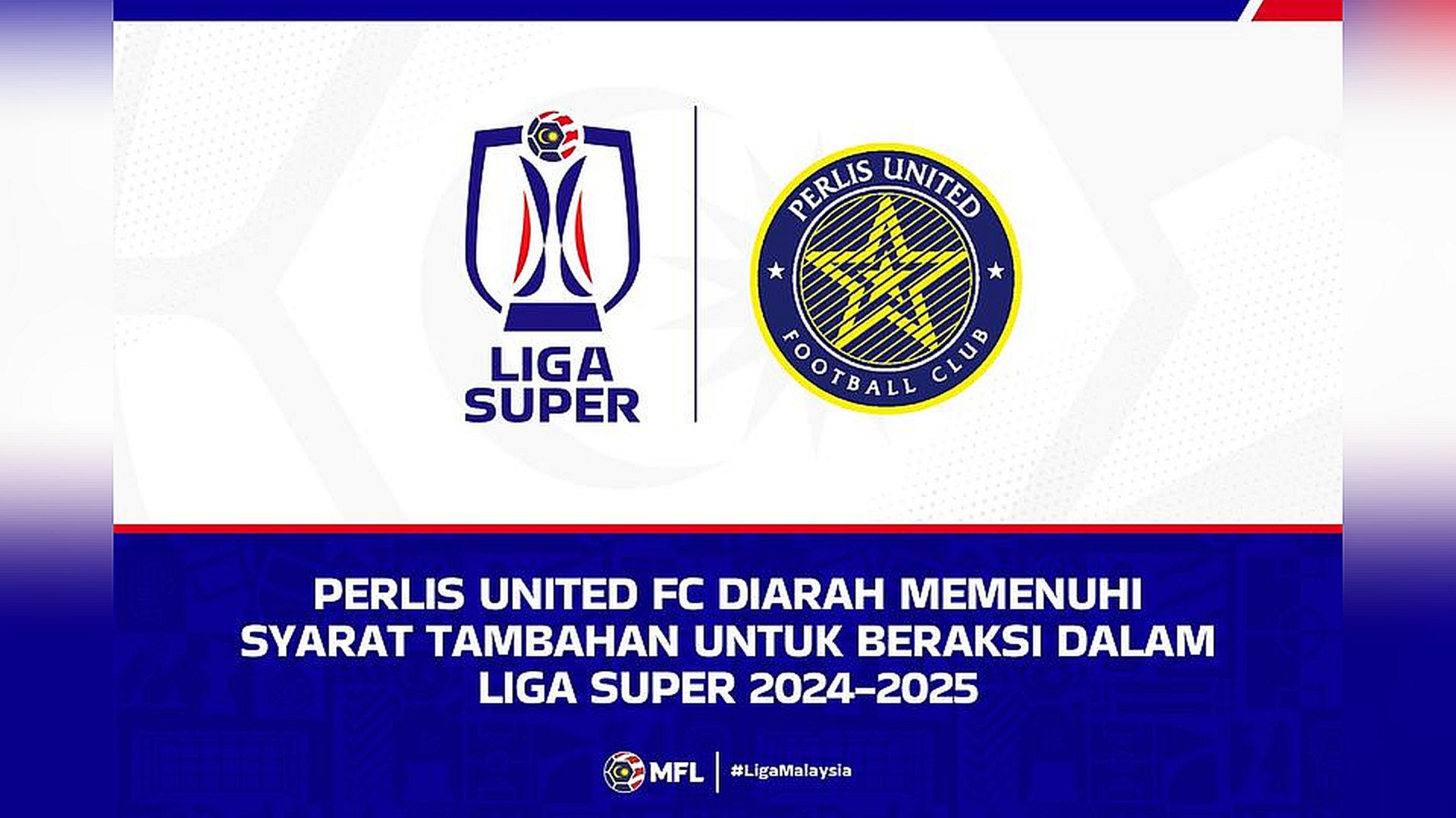 Perlis United diarah penuhi syarat tambahan sertai Liga Super 2024-2025 ...