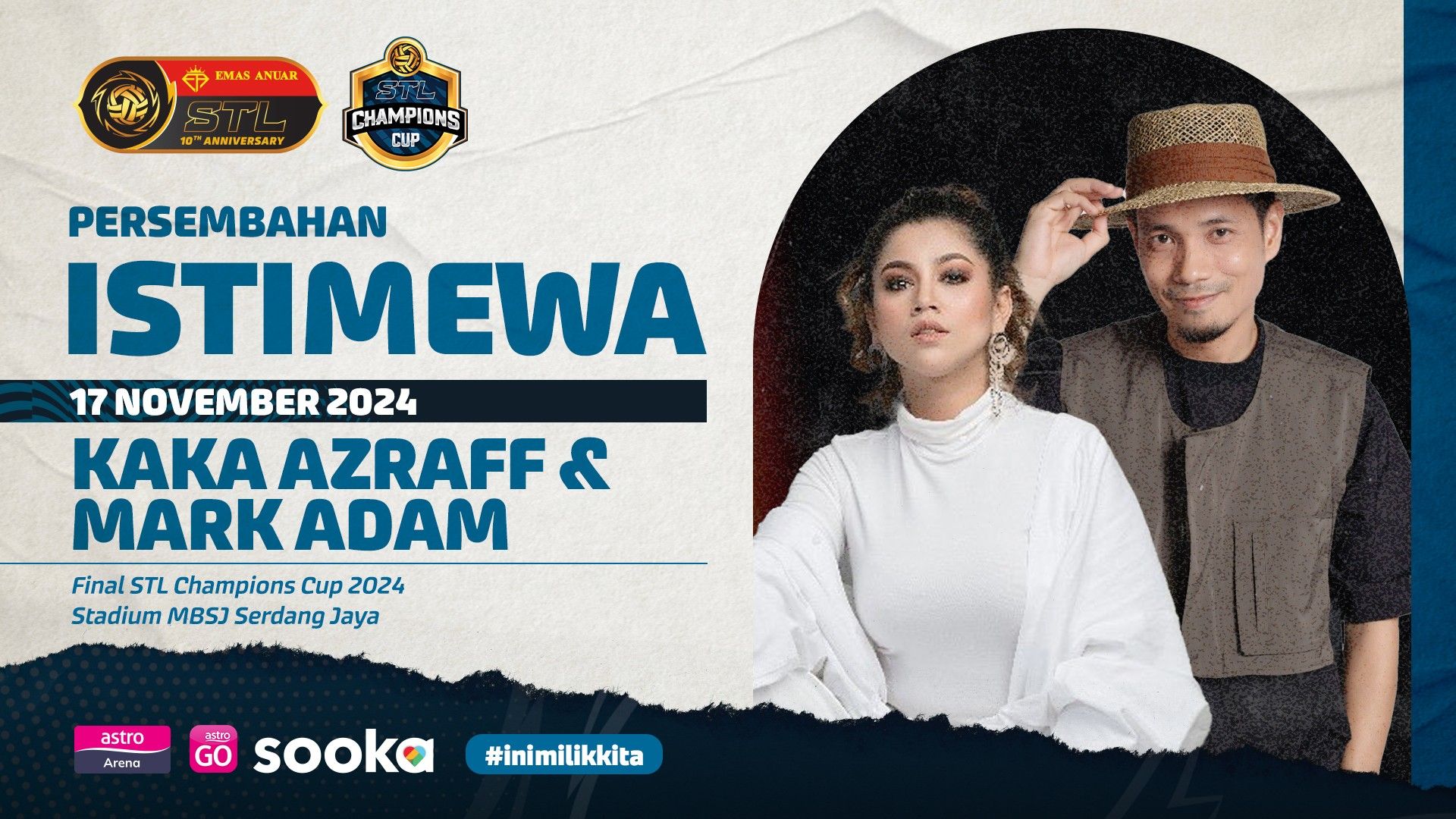 Emas Anuar STL Champions Cup: Persembahan Khas Kaka Azraff dan Mark ...