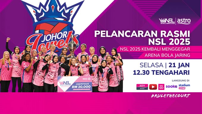Pelancaran rasmi: NSL 2025 kembali menggegarkan arena bola jaring ...