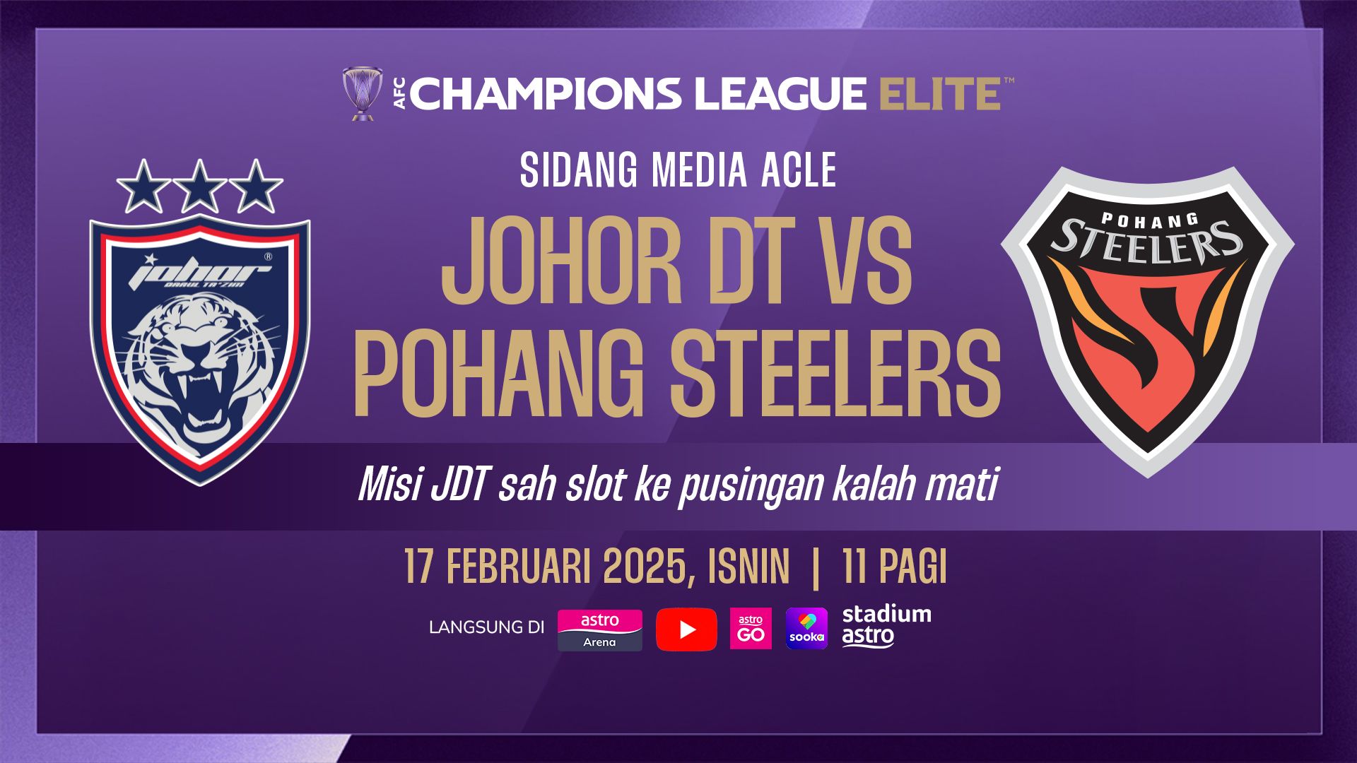 ACLE: Tonton Siaran Langsung (Live Streaming) Sidang Media JDT lwn Pohang Steelers sekarang ...